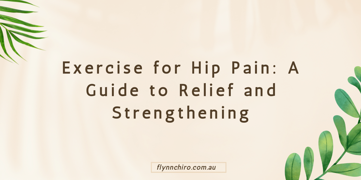 Exercises for Hip Pain: Relief Tips and Safe Strengthening Moves